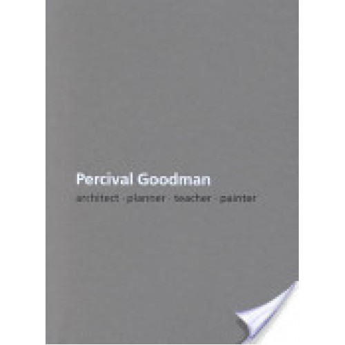Percival Goodman: Architect, Planner, Teacher, Painter by Percival ...