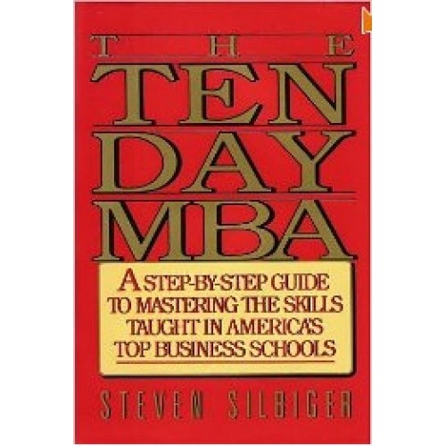 The Ten Day MBA by Steve Silbiger