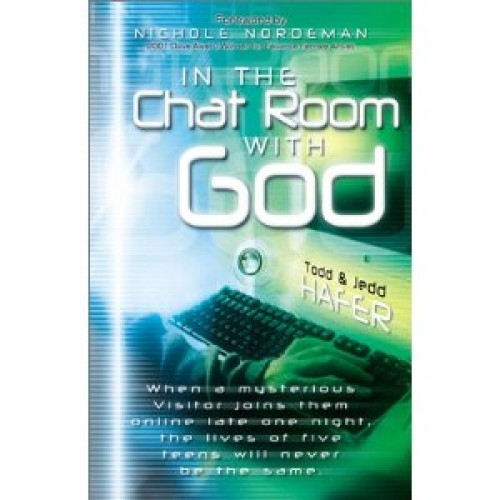 In the Chat Room with God by Todd Hafer, Jedd Hafer
