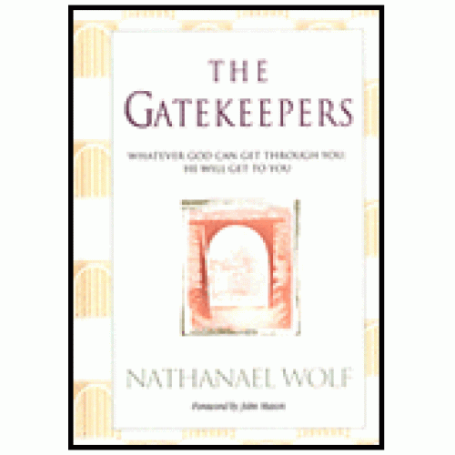 The Gatekeepers: Whatever God Can Get Through You, He Can Get to You By ...