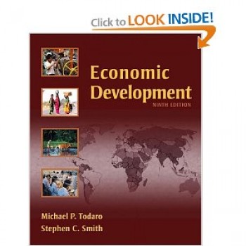 Economic Development (9th Edition) by Michael P. Todaro, Stephen C. Smith
