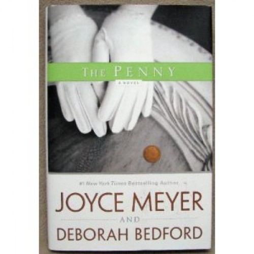 The Penny: A Novel by Joyce Meyer, Deborah Bedford