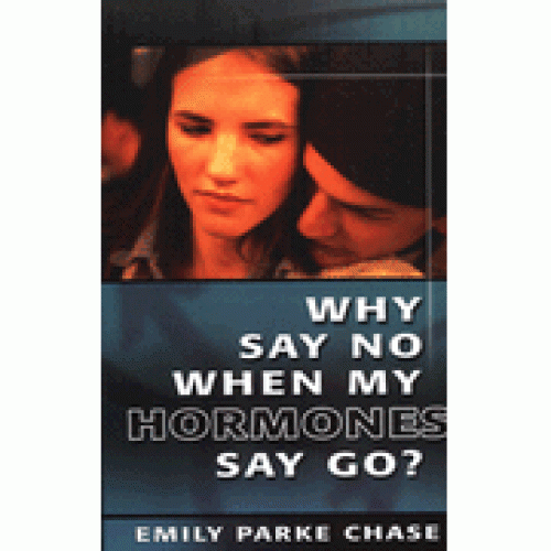 Why Say No When My Hormones Say Go By Emily Chase
